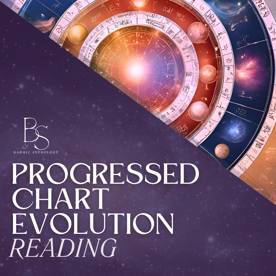 Progressed Chart Evolution Reading – Brilla Samay Astrology